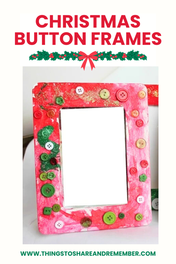 Gifts Kids Can Make: Christmas Button Frames » Things to Share & Remember