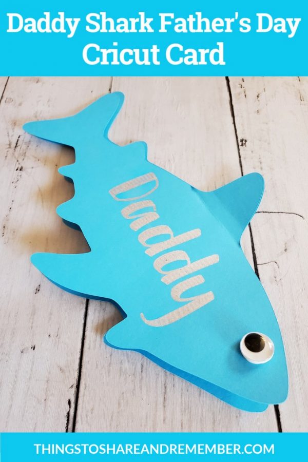 Daddy Shark Father's Day Cricut Card & Gift » Things to Share & Remember
