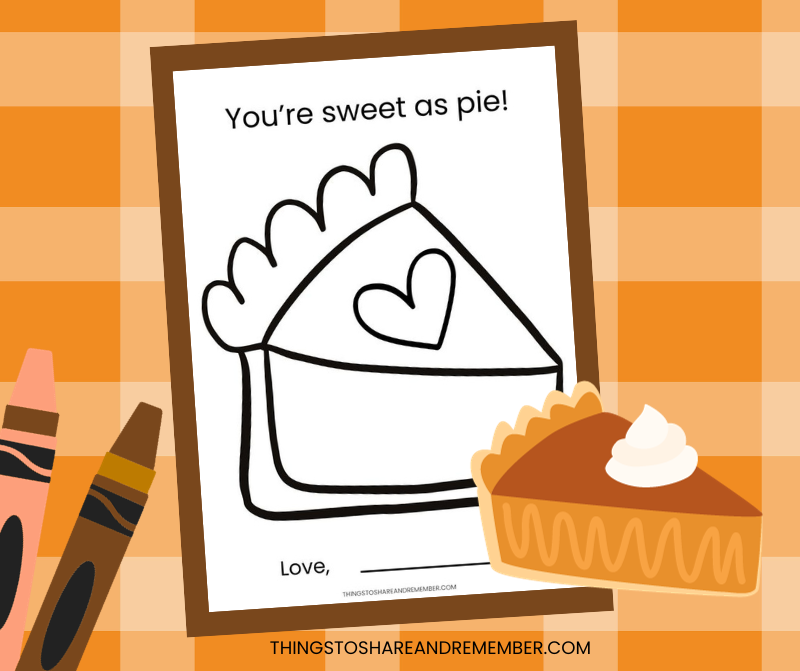 You're Sweet as Pie Craft Template Page » Things to Share & Remember