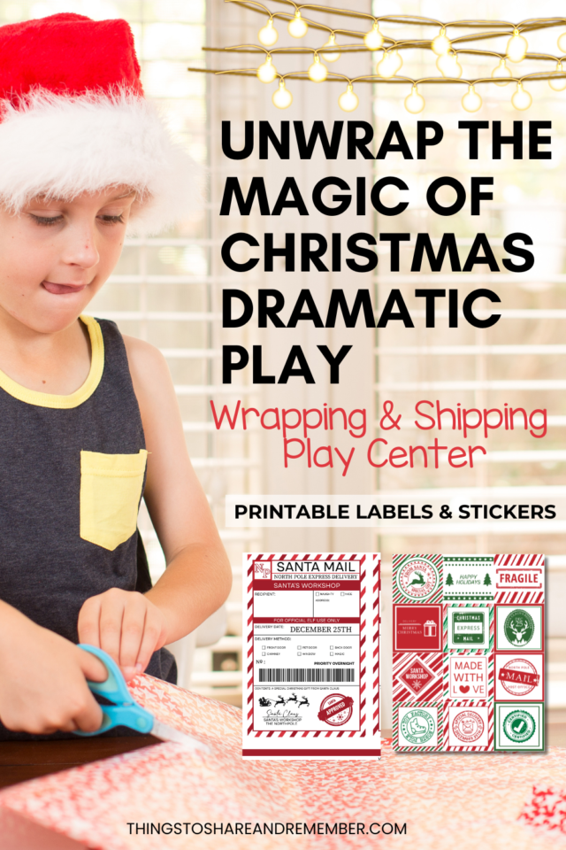 Unwrap the Magic of Christmas Dramatic Play » Things to Share & Remember